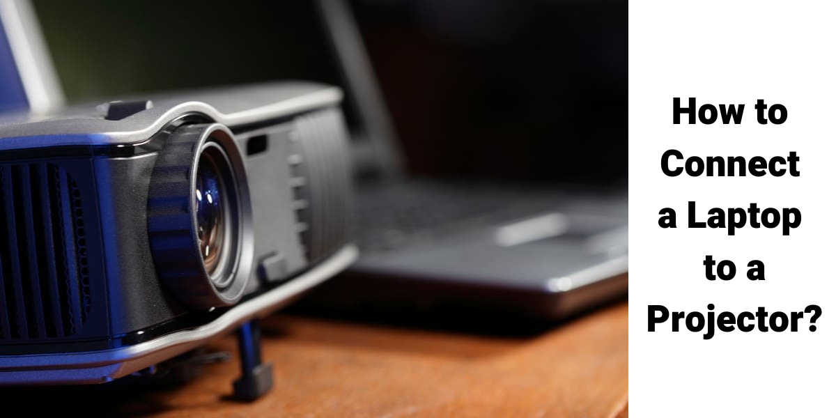 How to Connect a Laptop to a Projector? – YOWHICK